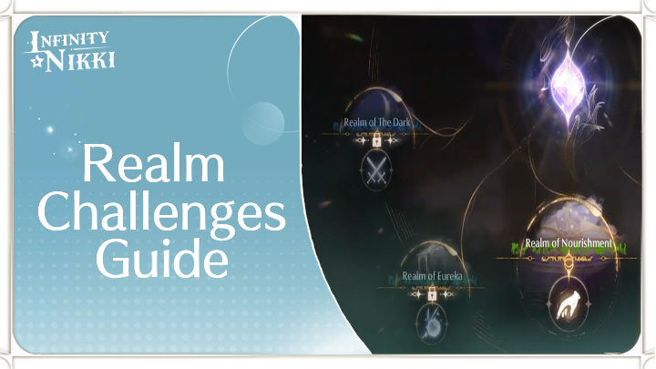 All Realm Challenges and Guide | Infinity Nikki｜Game8
