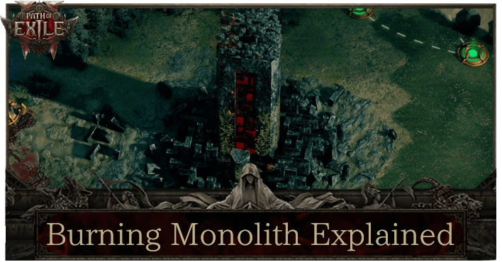 The Burning Monolith Explained | Path of Exile 2 (PoE 2)｜Game8