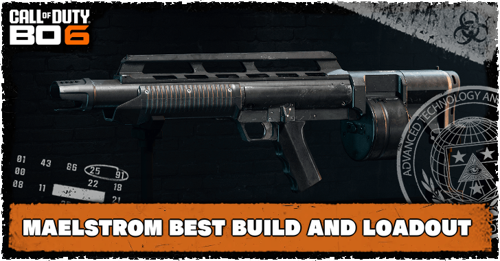 Best Maelstrom Build and Loadout | Call of Duty Black Ops 6 (BO6)｜Game8