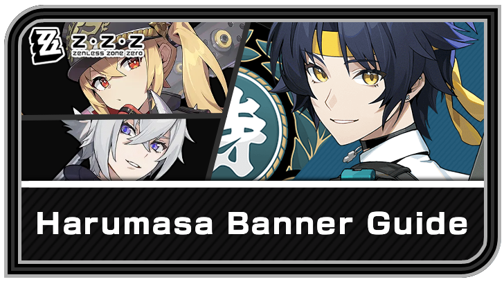 Harumasa Banner Release Date | Zenless Zone Zero (ZZZ)｜Game8