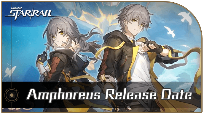 Amphoreus Release Date | Honkai: Star Rail｜Game8
