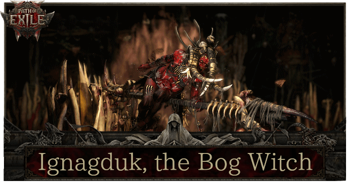 Ignagduk, the Bog Witch Boss Guide | Path of Exile 2 (PoE 2)｜Game8