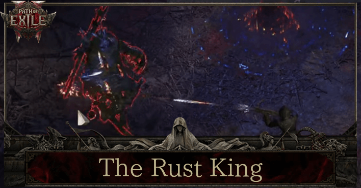 The Rust King Boss Guide | Path of Exile 2 (PoE 2)｜Game8
