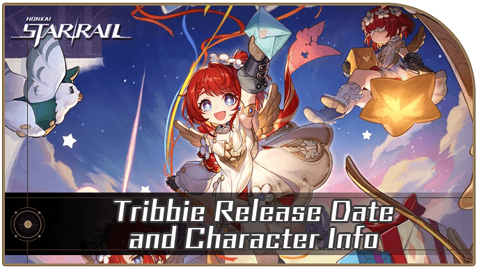 Tribbie Release Date and Character Information | Honkai: Star Rail｜Game8