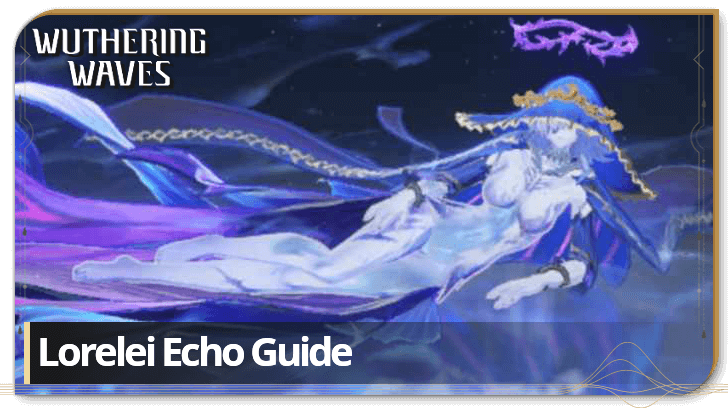 Lorelei Echo and Skills: W83 | Wuthering Waves (WuWa)｜Game8