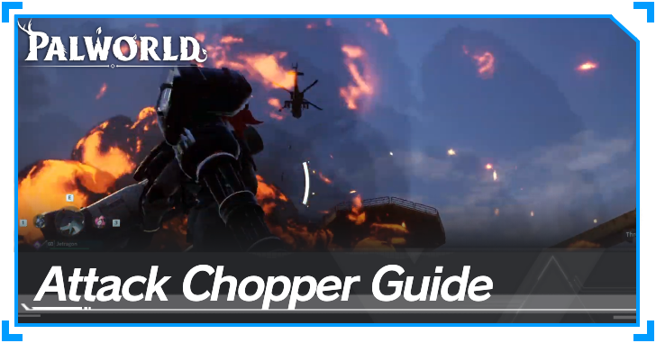 Attack Chopper Guide | Palworld｜Game8