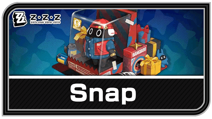 Snap Bangboo Guide | Zenless Zone Zero (ZZZ)｜Game8