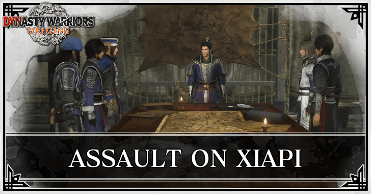 Assault on Xiapi Guide | Dynasty Warriors: Origins｜Game8