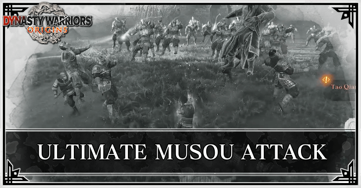 How to Get Ultimate Musou Attack | Dynasty Warriors: Origins｜Game8