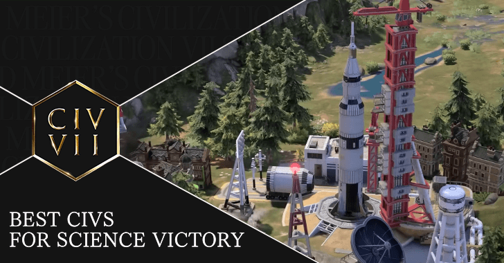 Civ 7 Best Science Civs | Civilization VII｜Game8