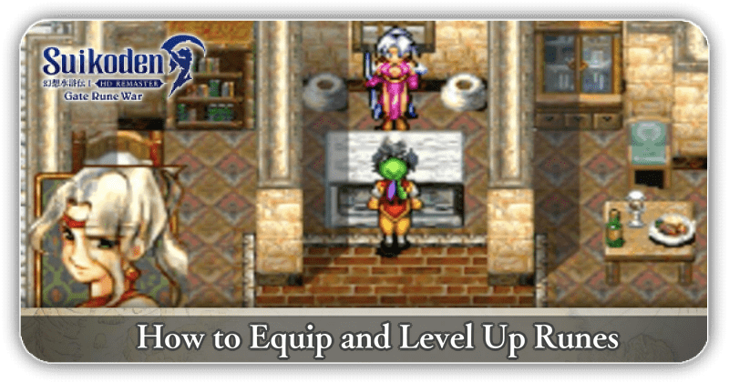 How to Equip and Level Up Runes | Suikoden 1｜Game8