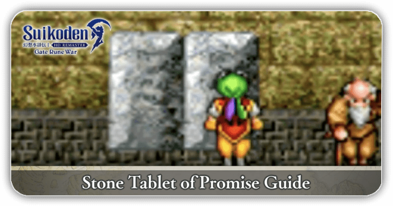 How to Use the Stone Tablet of Promise | Suikoden 1｜Game8