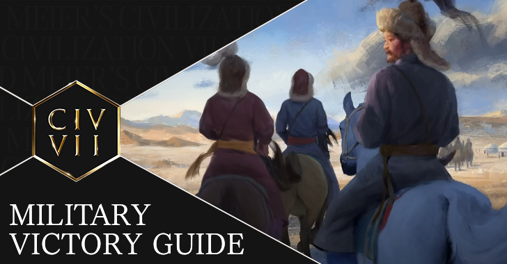 Military Victory Guide and How to Achieve | Civilization VII｜Game8
