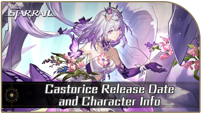 Castorice Release Date and Character Info | Honkai: Star Rail｜Game8
