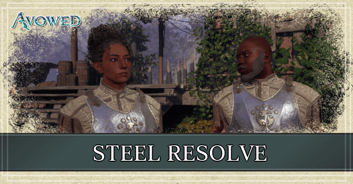 Steel Resolve Walkthrough | Avowed｜Game8