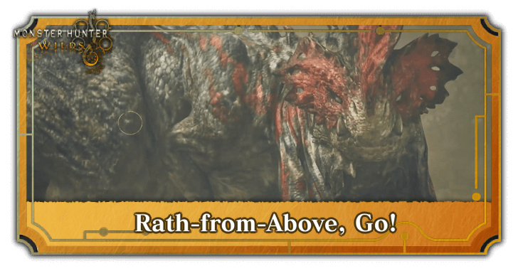 Rath-from-Above, Go! Mission Walkthrough | Monster Hunter Wilds｜Game8