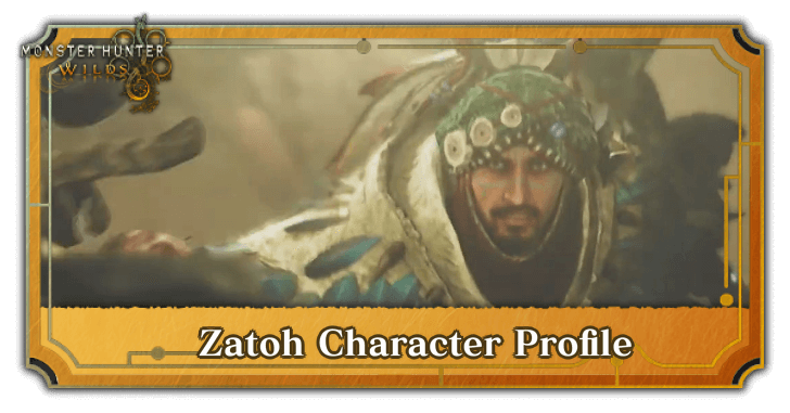 Zatoh Character Guide, Quests, and Location | Monster Hunter Wilds｜Game8