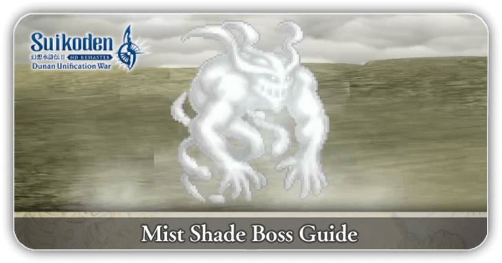 Mist Shade Boss Guide and How to Beat | Suikoden 2｜Game8
