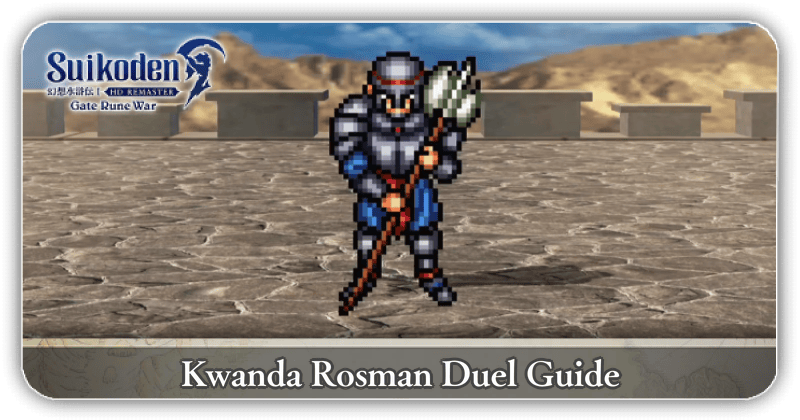 Kwanda Rosman Duel Guide and How to Beat | Suikoden 1｜Game8
