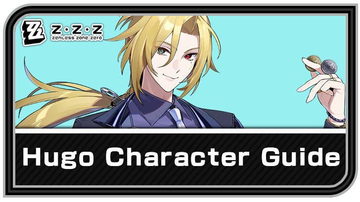 Hugo Best Builds and Teams | Zenless Zone Zero (ZZZ)｜Game8