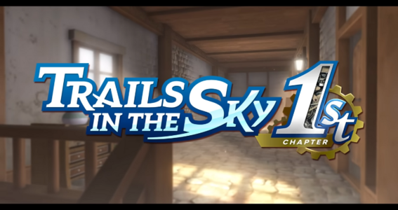 Trails in the Sky 1st Chapter Release Date and Time｜Game8