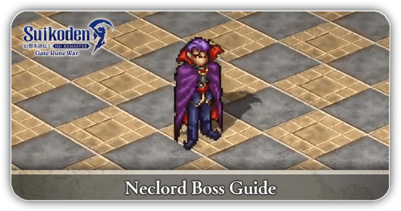 Neclord Boss Guide and How to Beat | Suikoden 1 HD Remaster｜Game8