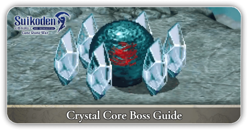 Crystal Core Boss Guide and How to Beat | Suikoden 1｜Game8