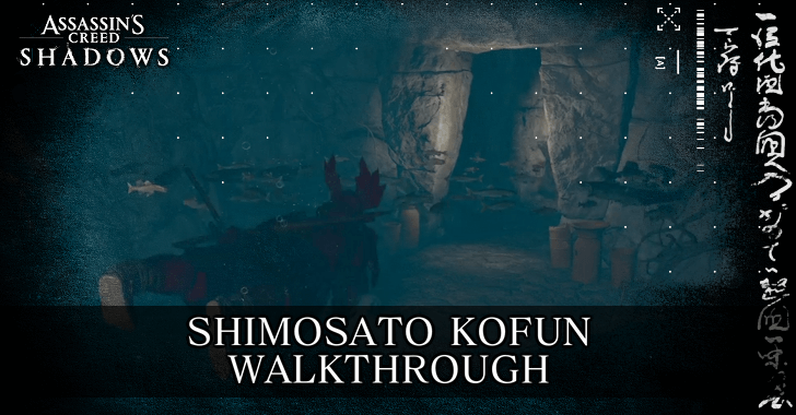 Shimosato Kofun Walkthrough and Location | Assassin's Creed Shadows (AC Shadows)｜Game8