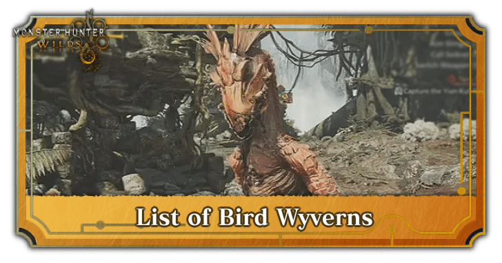List of All Bird Wyverns | Monster Hunter Wilds｜Game8