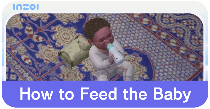 How to Feed the Baby | inZOI｜Game8