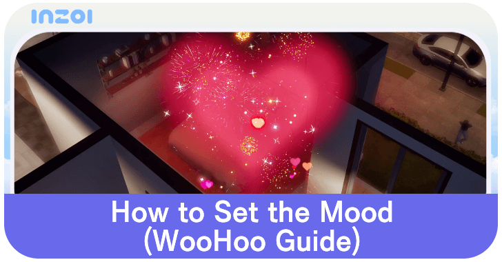 How to Set the Mood (WooHoo Guide) | inZOI｜Game8