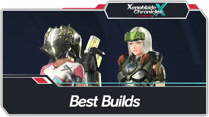 Best Builds for All Characters and Classes | Xenoblade Chronicles X ...