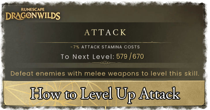 How to Level Up Attack Fast | RuneScape Dragonwilds｜Game8