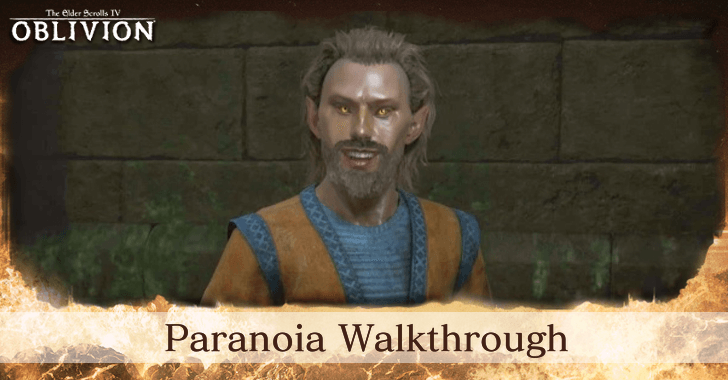 Paranoia Walkthrough and Rewards | The Elder Scrolls IV Oblivion ...