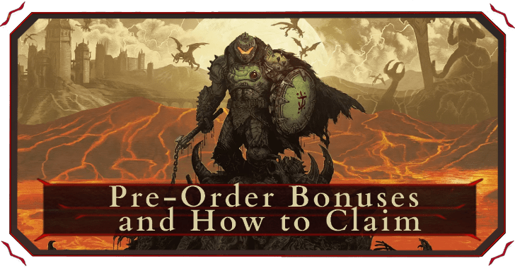 Pre-Order Bonuses and How to Claim | Doom: The Dark Ages｜Game8