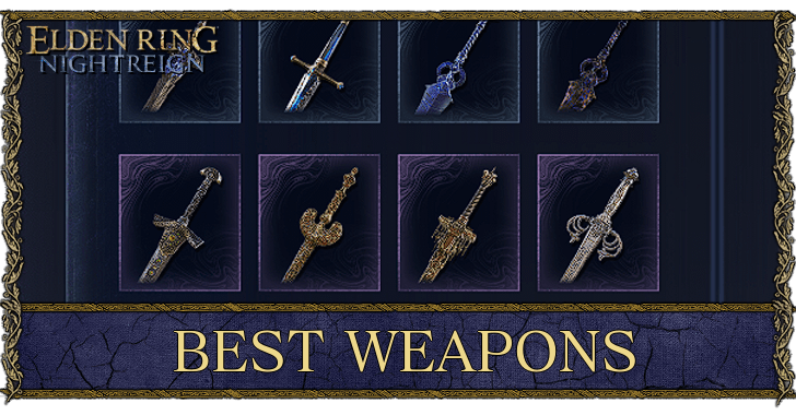 Best Weapons for Each Class | Elden Ring Nightreign｜Game8