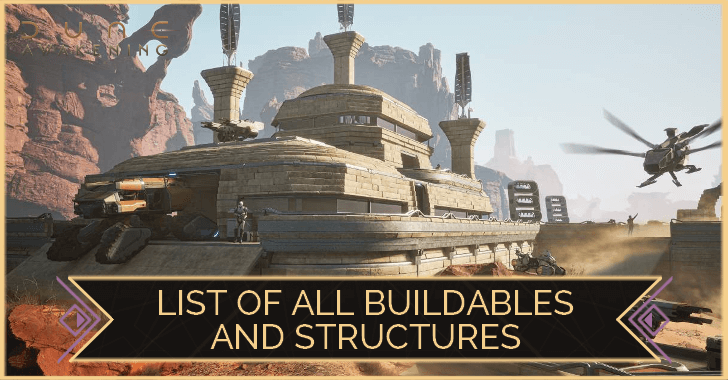 List of All Base Structures and Placeables | Dune: Awakening｜Game8