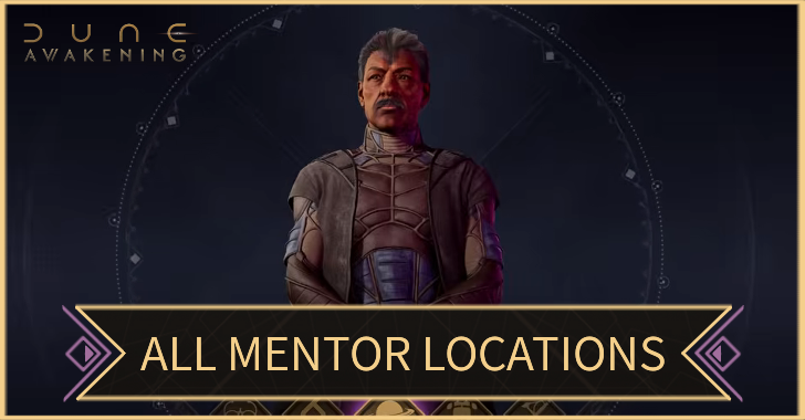 All Trainer Locations and Quests - Basic and Advanced | Dune: Awakening ...