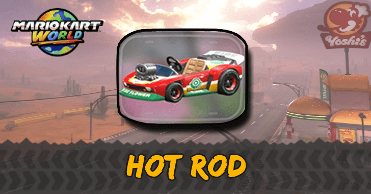 Hot Rod How to Unlock and Stats | Mario Kart World｜Game8