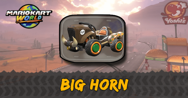 Big Horn How to Unlock and Stats | Mario Kart World｜Game8