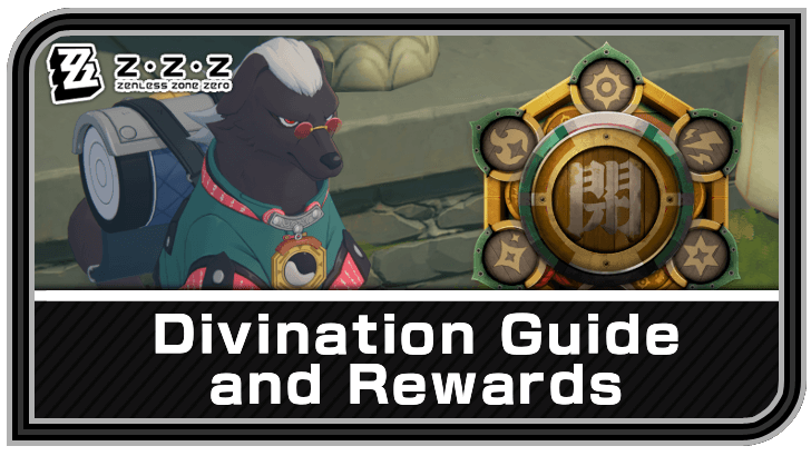 Divination Guide and Rewards | Zenless Zone Zero (ZZZ)｜Game8