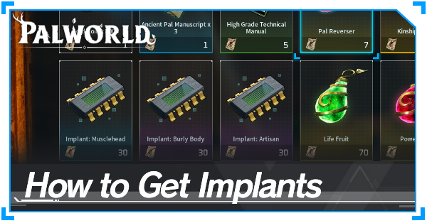 How to Get Implants | Palworld｜Game8