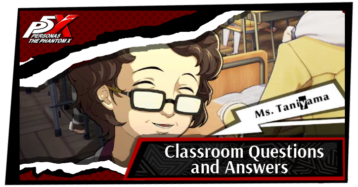 P5X Classroom Answers | Persona 5: The Phantom X｜Game8