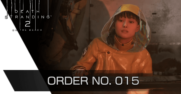 Order No. 015 Walkthrough | Death Stranding 2 On the Beach (DS2)｜Game8