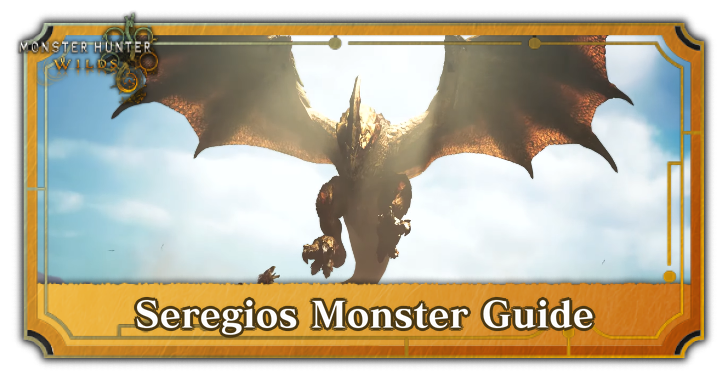 Seregios Weakness and Drops | Monster Hunter Wilds｜Game8