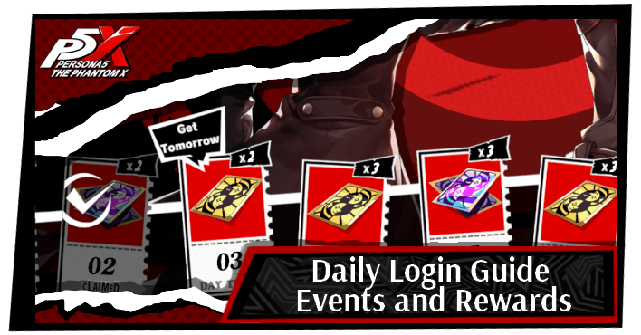Daily Login Guide: Events and Rewards | Persona 5: The Phantom X (P5X)｜Game8