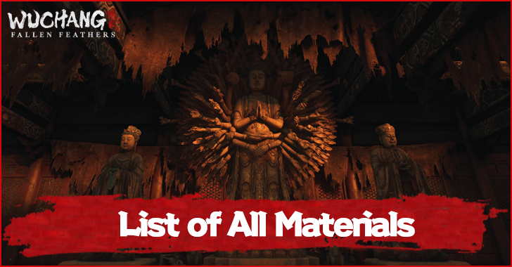 List of All Materials | Wuchang: Fallen Feathers｜Game8