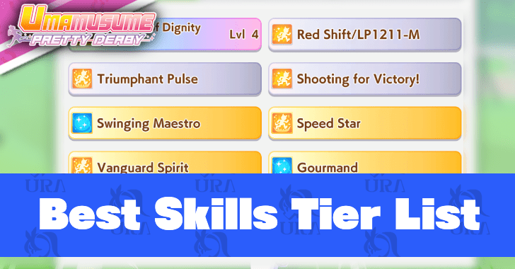 Best Skills Tier List (January 2026) | Umamusume: Pretty Derby｜Game8
