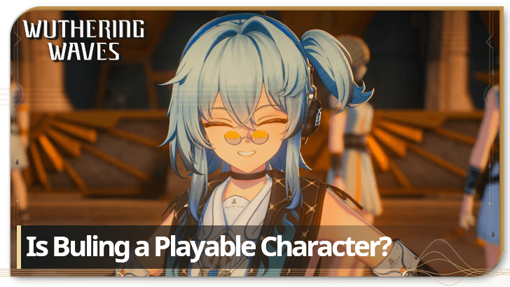 Buling - Is She a Playable Character? | Wuthering Waves (WuWa)｜Game8