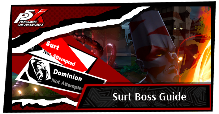 Surt Boss Guide | Persona 5: The Phantom X (P5X)｜Game8